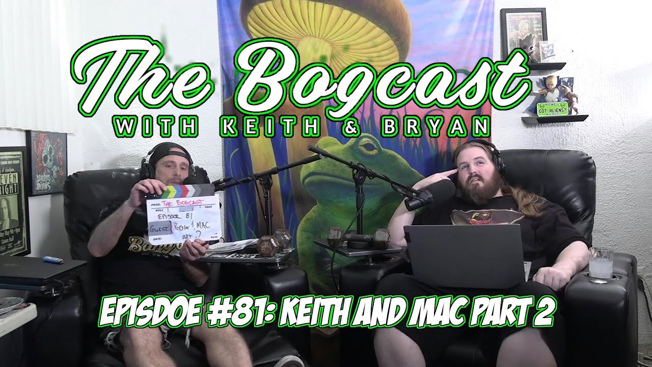 Bogcast Ep81: Keith & Mac - YouTube