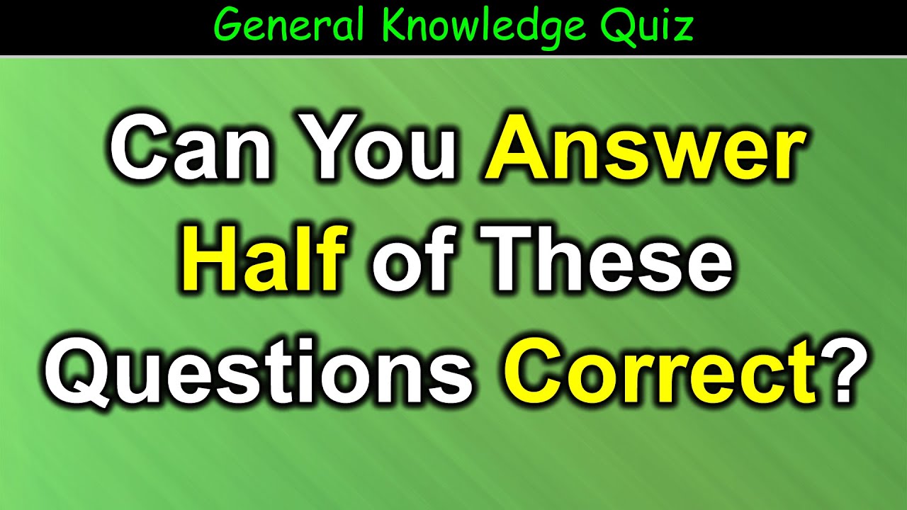 Questions That Will Have You Doubting The Answers - Can You Answer Just ...