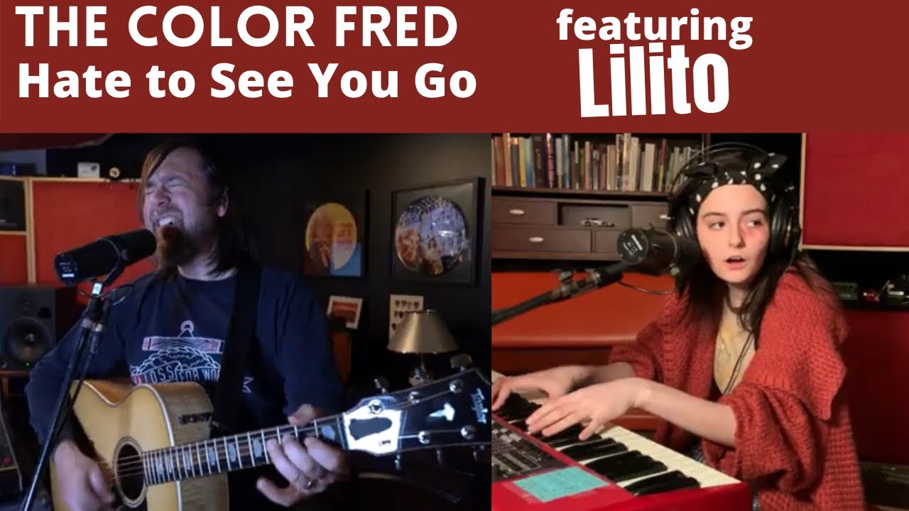The Color Fred - Hate to See You Go w/ Lilito - YouTube
