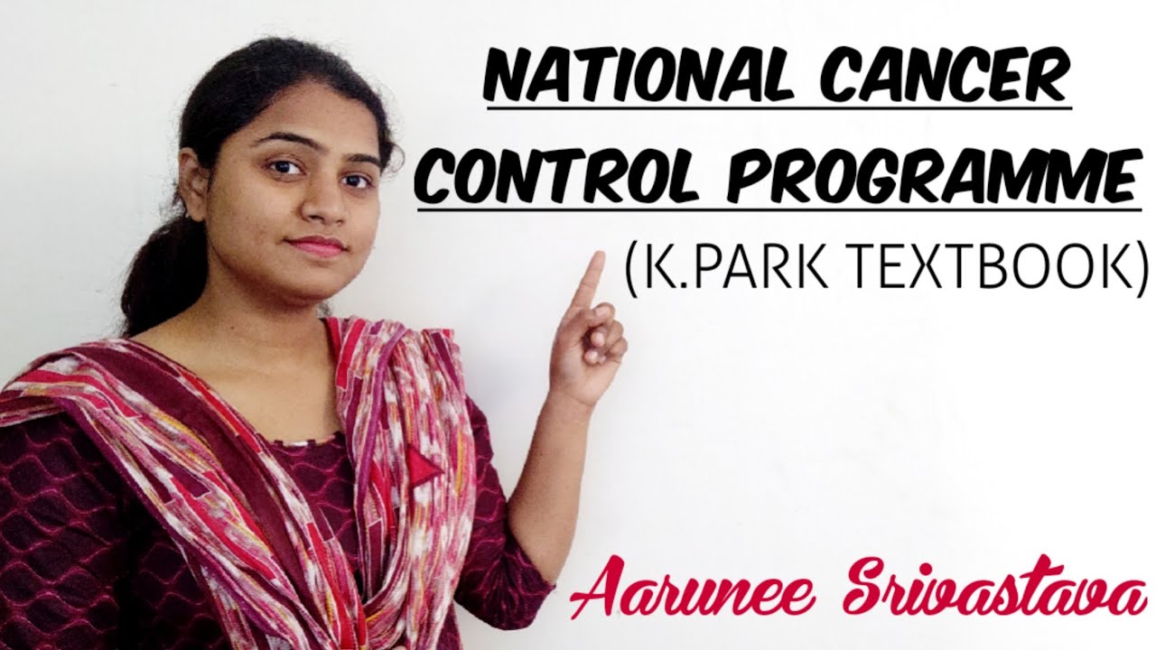 National Cancer Control Programme/NCCP/ By- AARUNEE SRIVASTAVA - YouTube