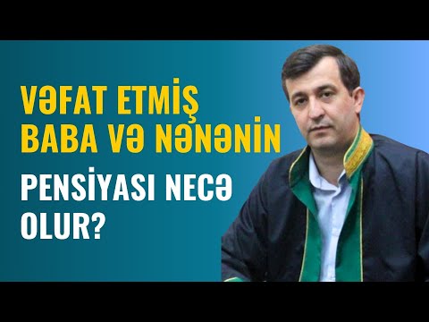 BABANIN PENSİYASINI NƏVƏ Ala Bilərmi? | Vəkil Vamiq Şükürov