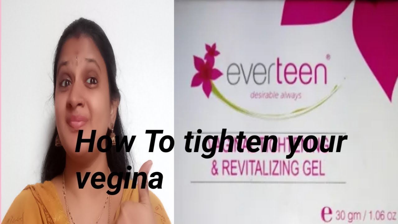 Veginal Tighting Gel Everteen in Telugu How To Use best Results For Tightening Your Vegina veginal-tighting-gel-everteen-in-telugu-how-to-use-best-results-for-tightening-your-vegina