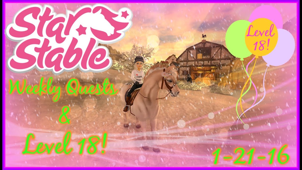 Star Stable Online- Weekly Quests & Level 18! 1-21-16 - YouTube