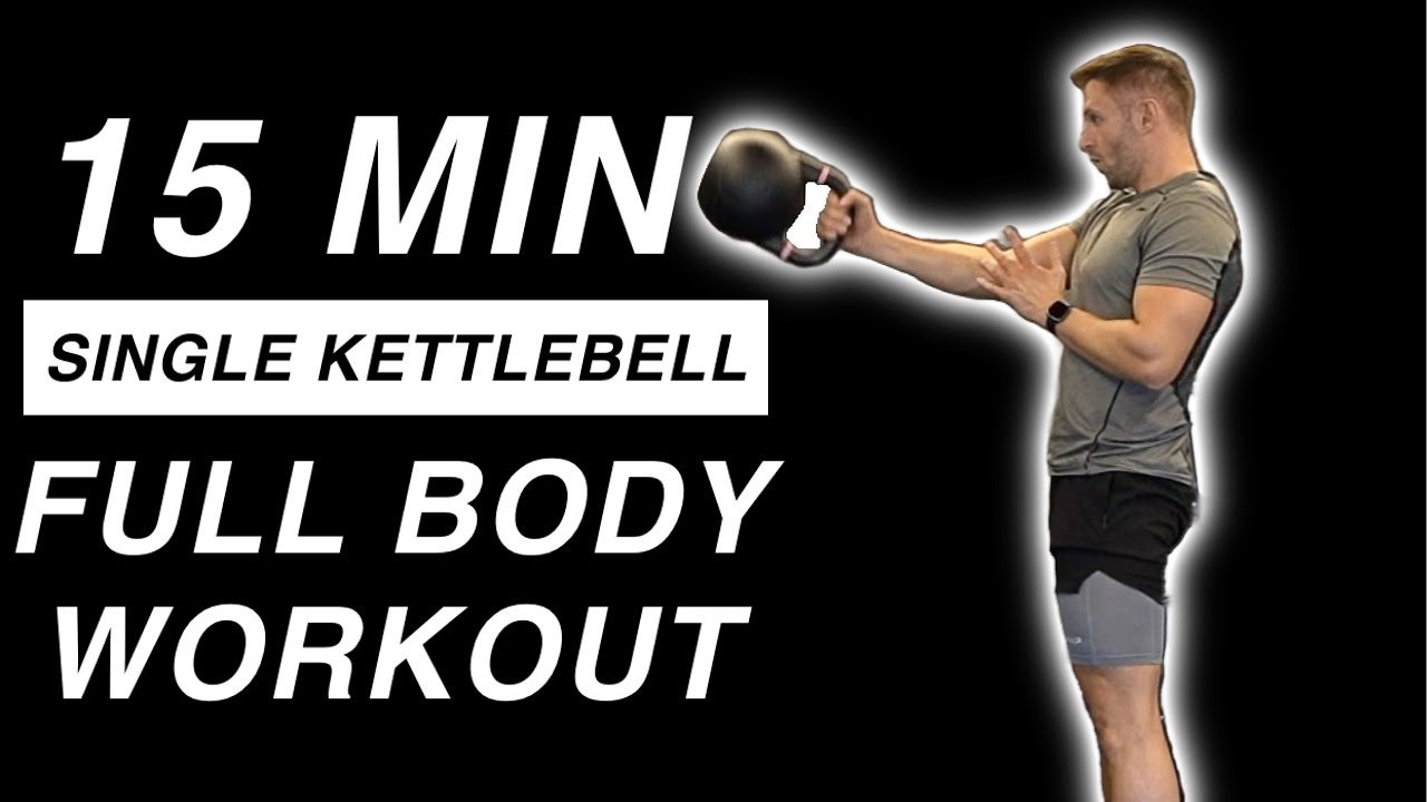 15 MIN: Single KETTLEBELL Workout (FULL BODY) NO BREAKS! - YouTube