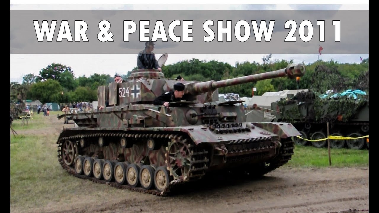 War & Peace Show 2011 (Panzer IV, Ram, M18, Sherman,...) - YouTube