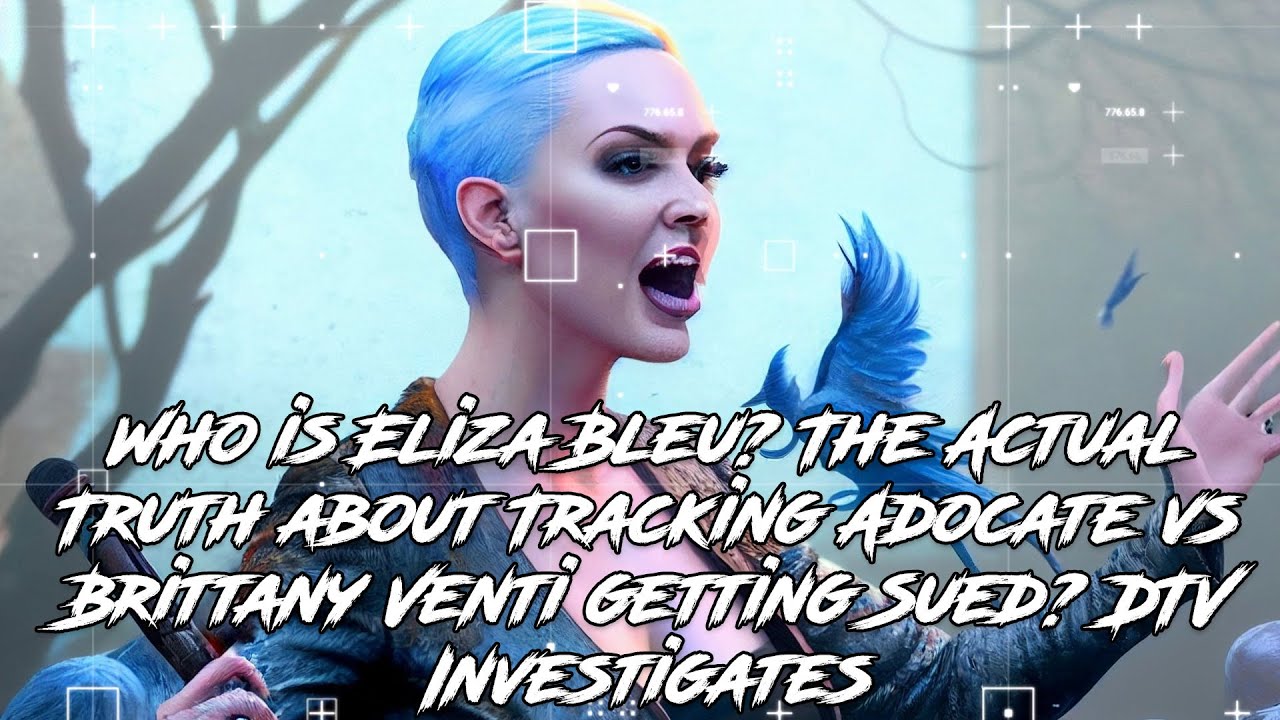 Who is Eliza Bleu? The Actual Truth about Tracking Advocate plus ...