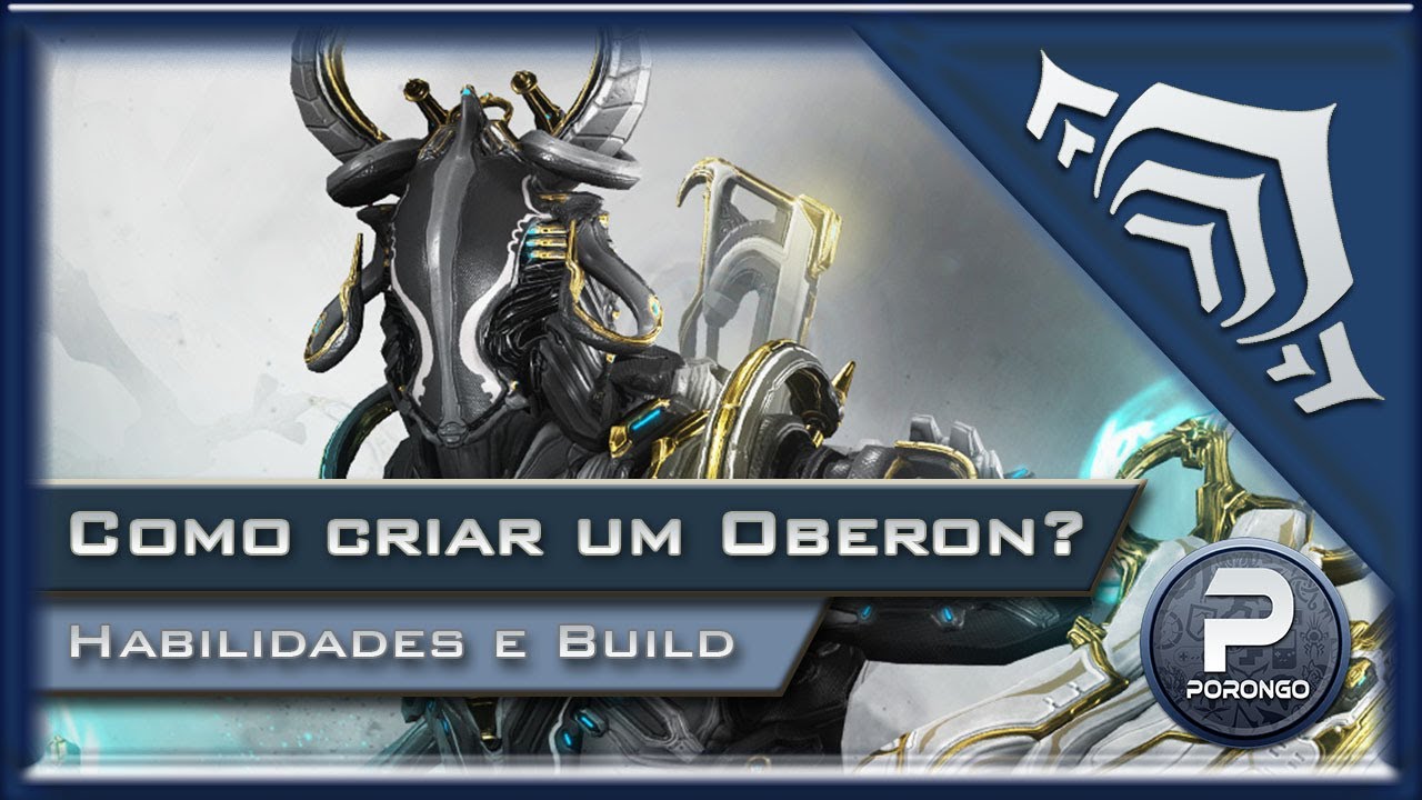 Warframe - Como criar um Oberon? Habilidades e Build (Pós Rework) - YouTube