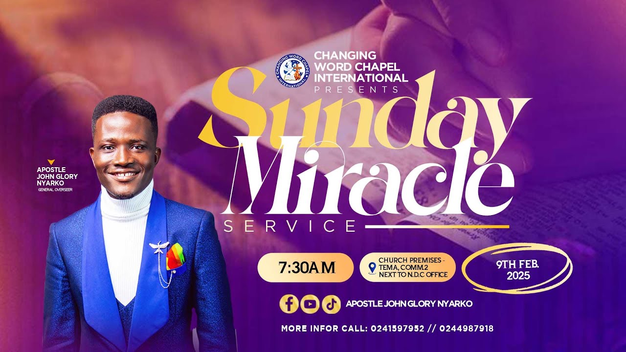 SUNDAY MIRACLE SERVICE WITH APOSTLE JOHN GLORY NYARKO( 9TH FEB.2025 ...
