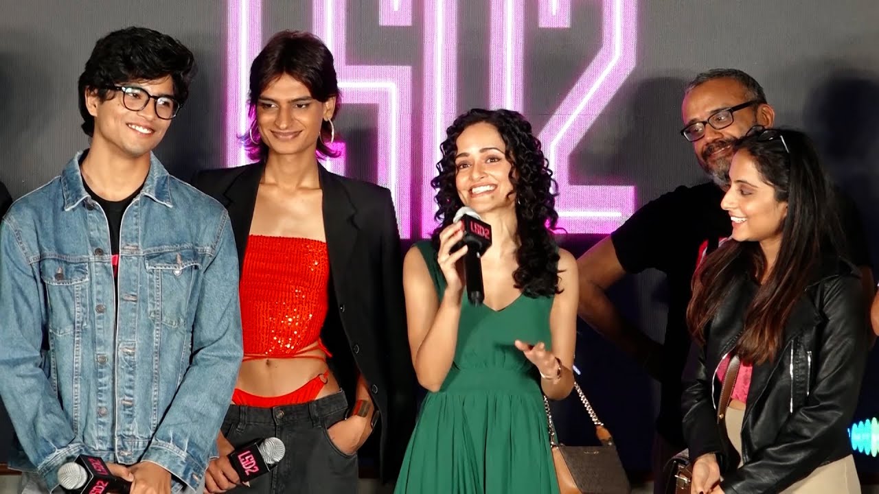 UNCUT - LSD2 Trailer Launch | Dibakar Banerjee ,Abhinav Singh, Bonita ...