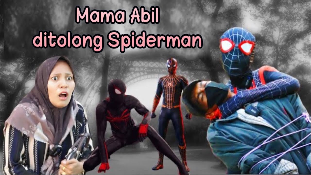 Mama Abil ditolong SPIDERMAN - YouTube