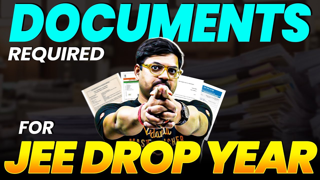 Important Documents Required for JEE Drop Year | JEE Dropper 2026 ...