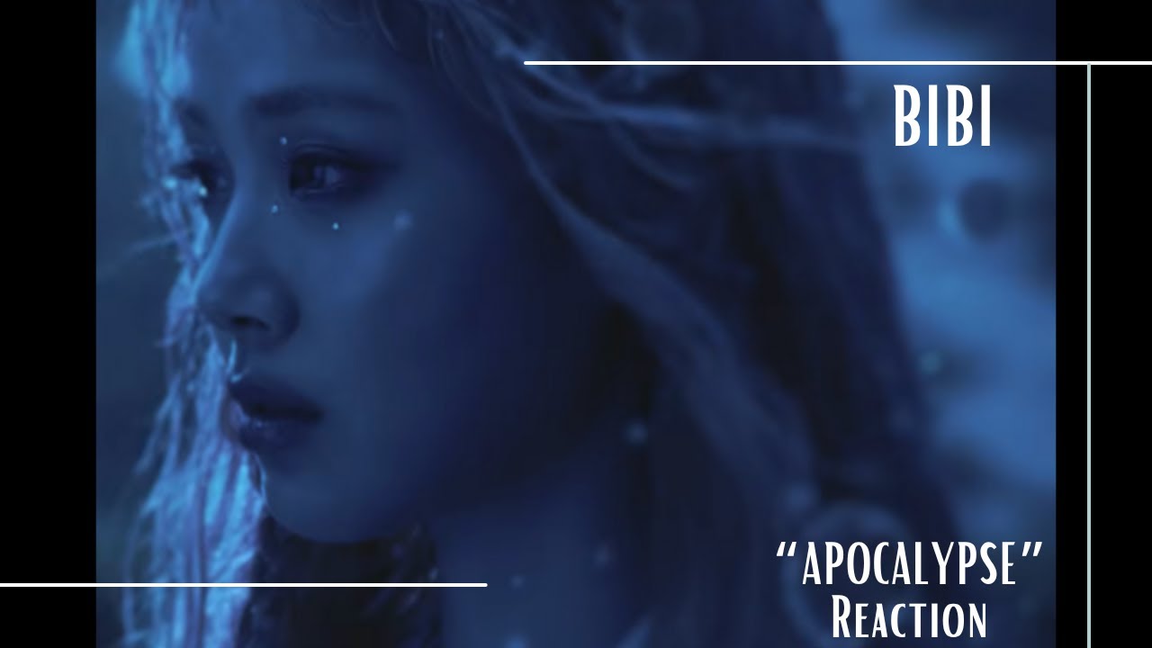 Reaction | 비비 (BIBI) - 종말의 사과나무 (Apocalypse) Official M/V - YouTube