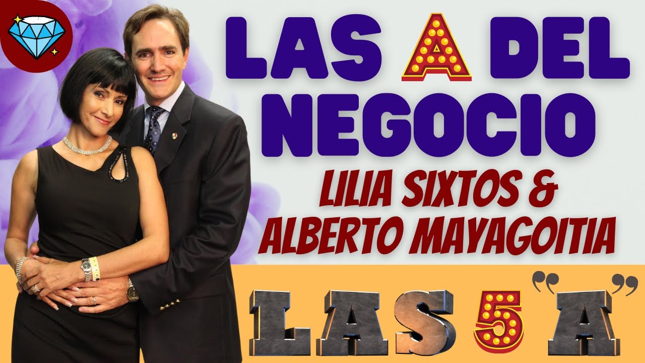 Las A del NEGOCIO 💎 Lilia y Alberto MAYAGOITIA Emprendedores Negocio ...