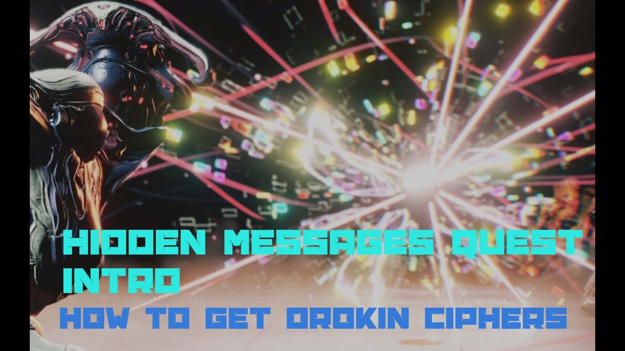 Warframe: Hidden Messages Quest Intro (How to Get Orokin Ciphers) - YouTube