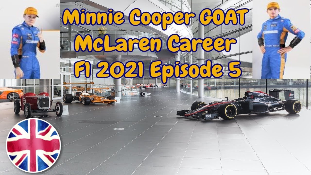 Minnie Cooper's GOAT McLaren Career : Episode 5 - British GP ...