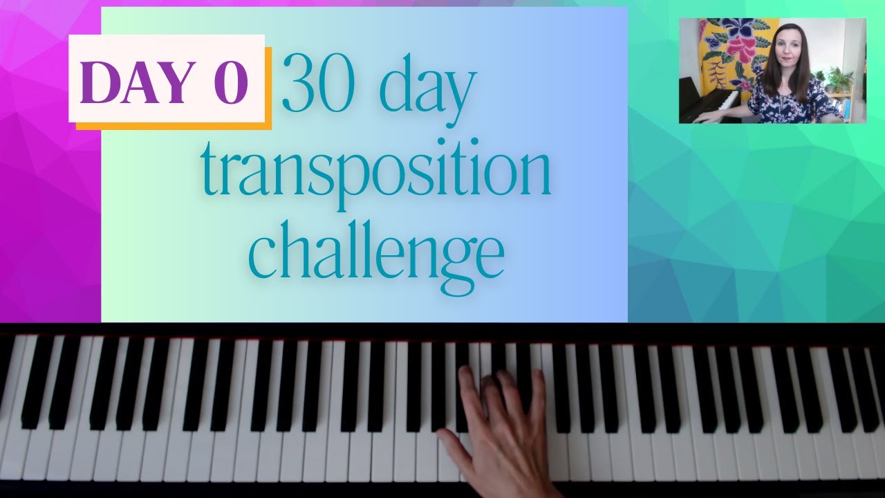 30-day Transposition Challenge - YouTube