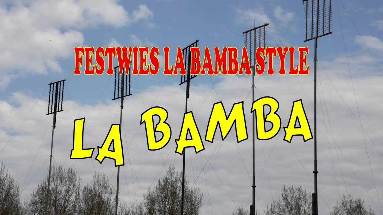 La Bamba - Festwies La Bamba Style - - YouTube