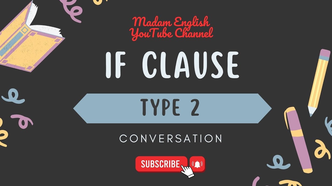 If clause in Conditional Sentence type II (Dialogs) - YouTube