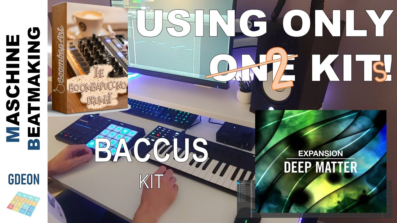 One kit, One track | Baccus Kit | Deep Matter Expansion | Maschine Mikro MK3 | Komplete Kontrol ...