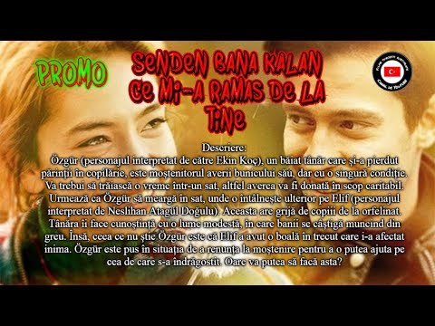 Senden Bana Kalan - Ce mi-a rămas de la tine PROMO