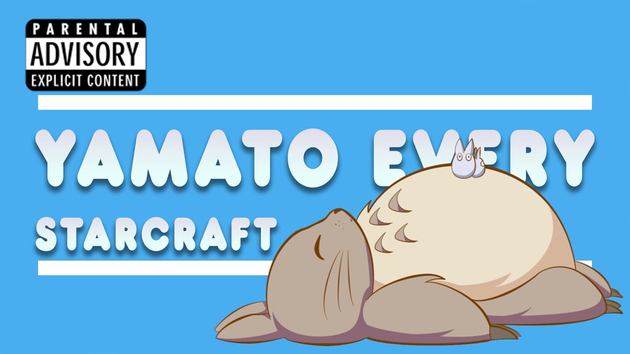 Yamato Every - Starcraft - YouTube