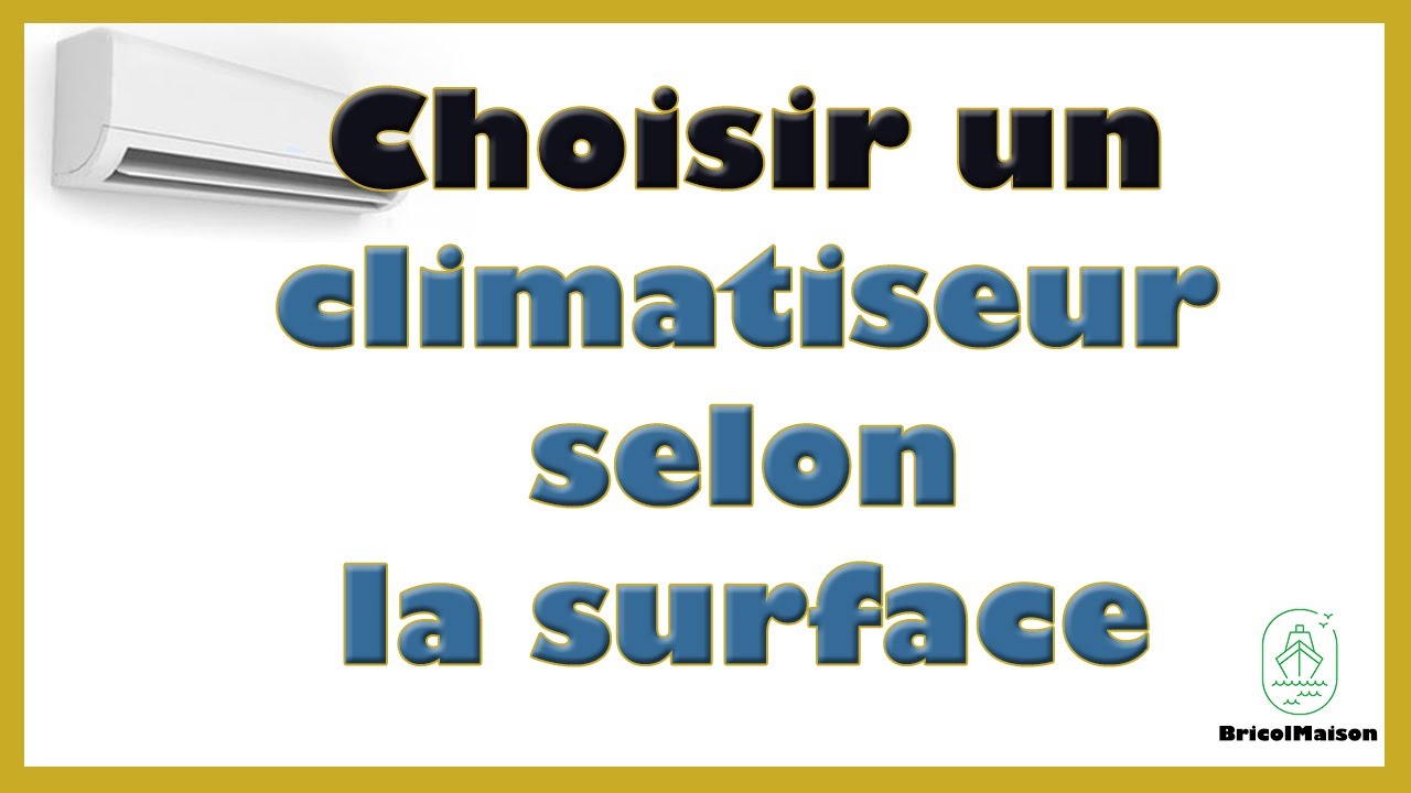 Comment choisir un climatiseur selon la surface - YouTube
