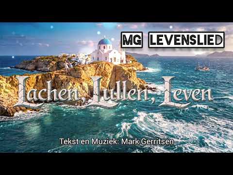 Lachen, Lullen, Leven - [ MG Levenslied ]