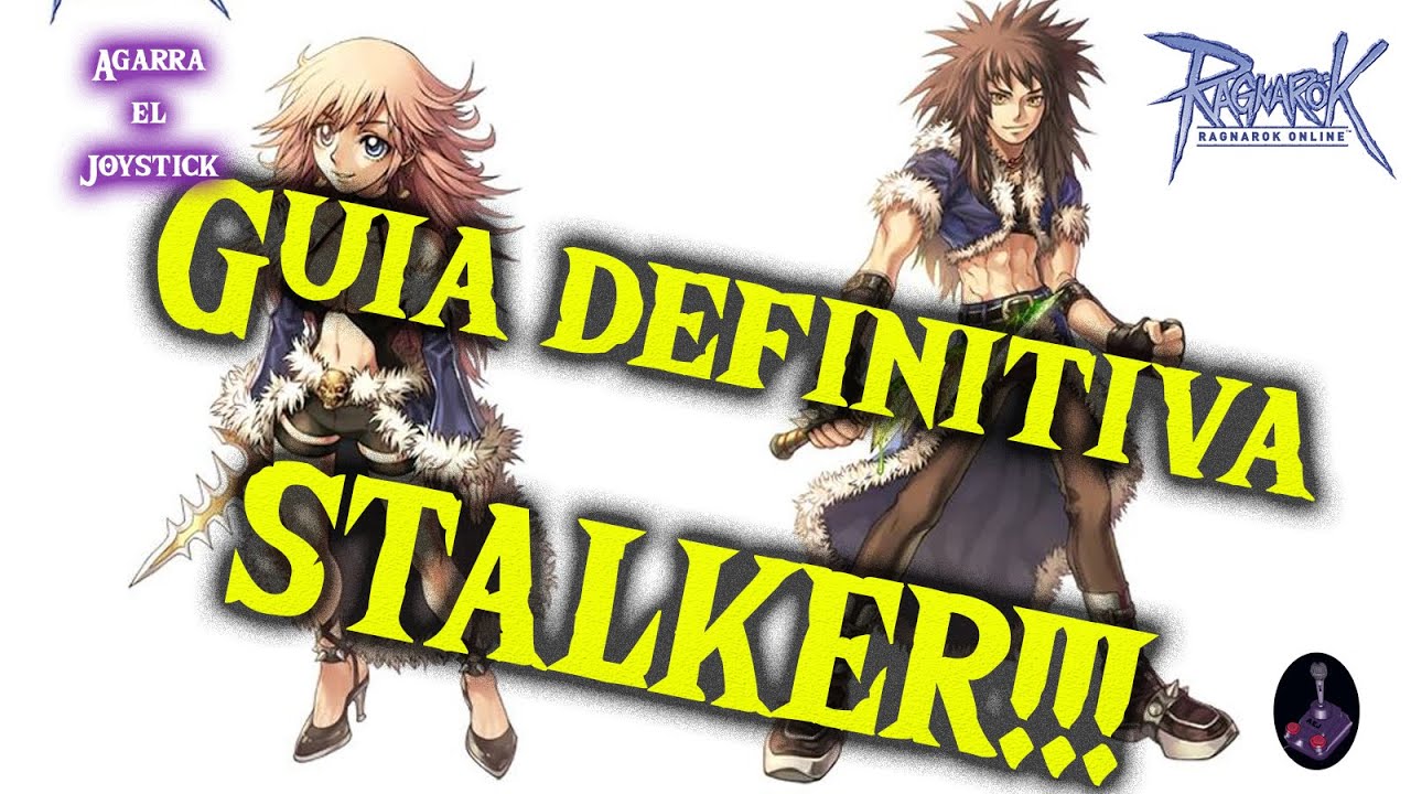 LA GUIA DEFINITIVA DEL STALKER | RAGNAROK ONLINE | GUÍA | BUILDS | LORD ...