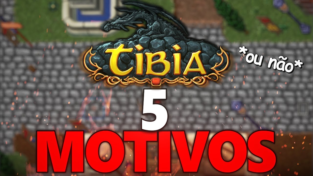VOU TE FAZER JOGAR TIBIA COM 5 MOTIVOS! (ou você vai odiar o jogo) - YouTube