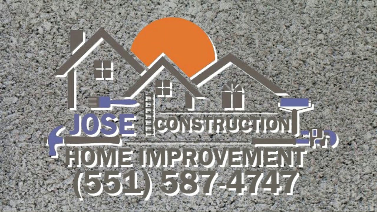 JOSE CONSTRUCTION HOME IMPROVEMENT - YouTube