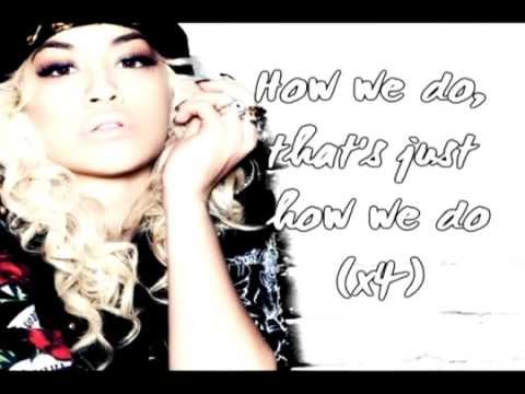 RITA ORA HOW WE DO PARTY LYRICS - YouTube