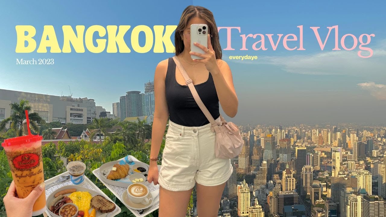 bangkok travel vlog 🇹🇭 my first time in thailand: food trip, shopping, and city views - YouTube