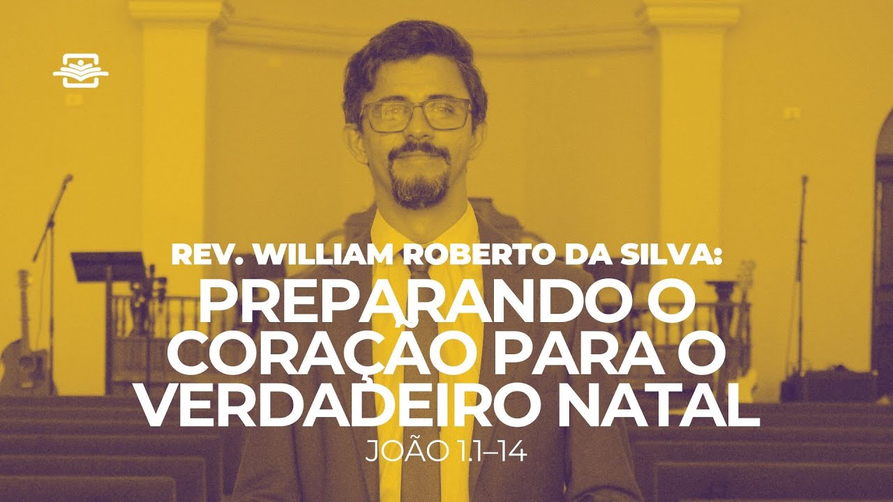 Preparando o coração para o verdadeiro natal | João 1.1-14| Rev ...
