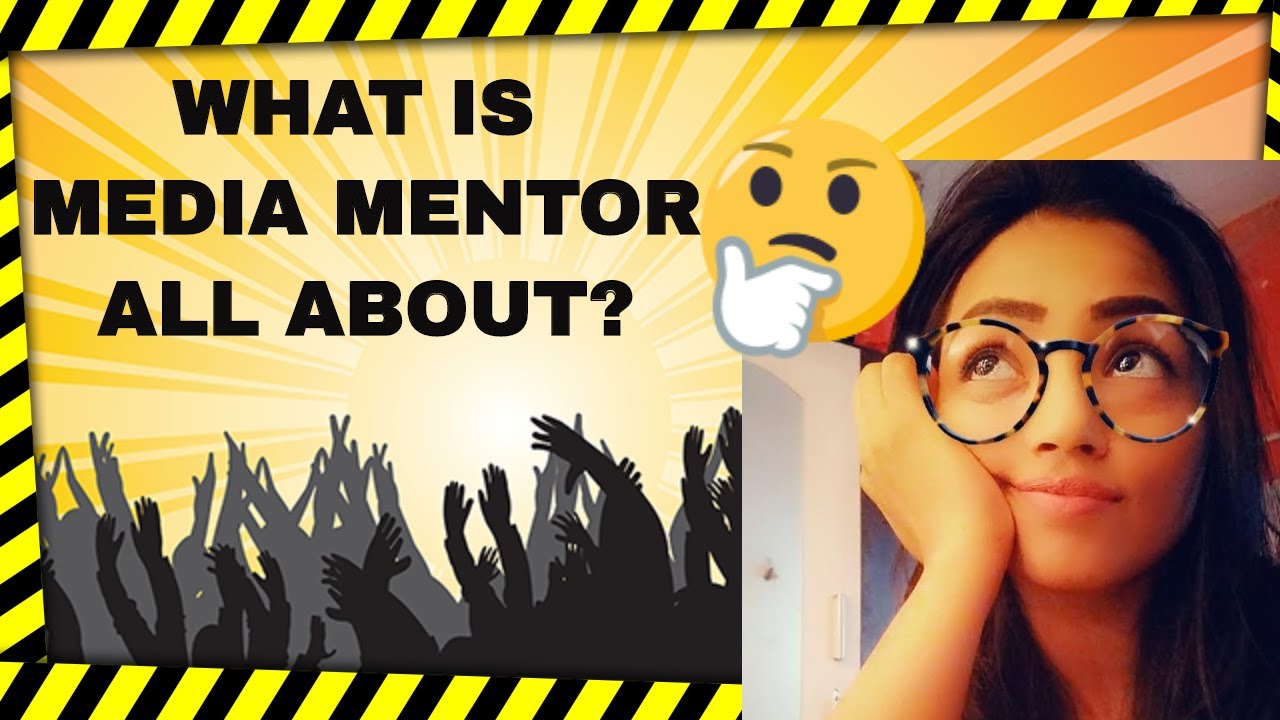 WHAT IS MEDIA MENTOR ALL ABOUT - YouTube