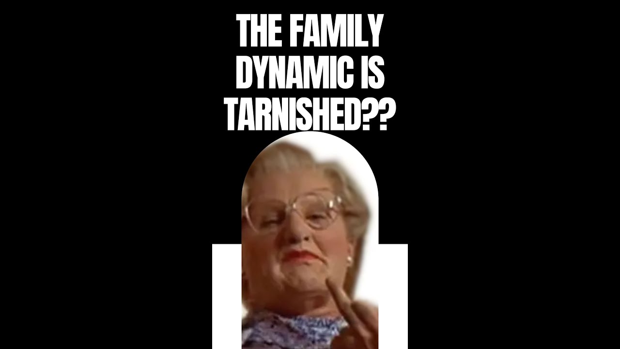 The family dynamic is TARNISHED... - YouTube