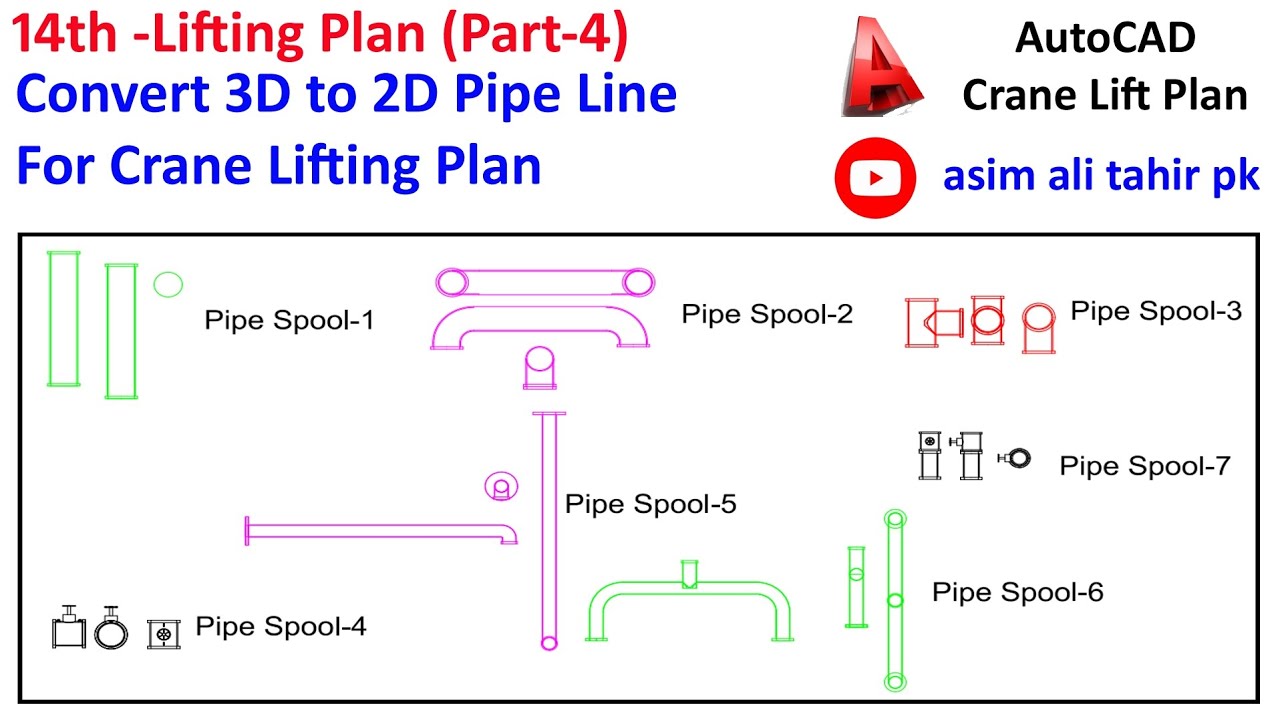 14th-Lifting Plan Part-04 Convert 3D Pipe to 2D pipe for Crane Lifting ...