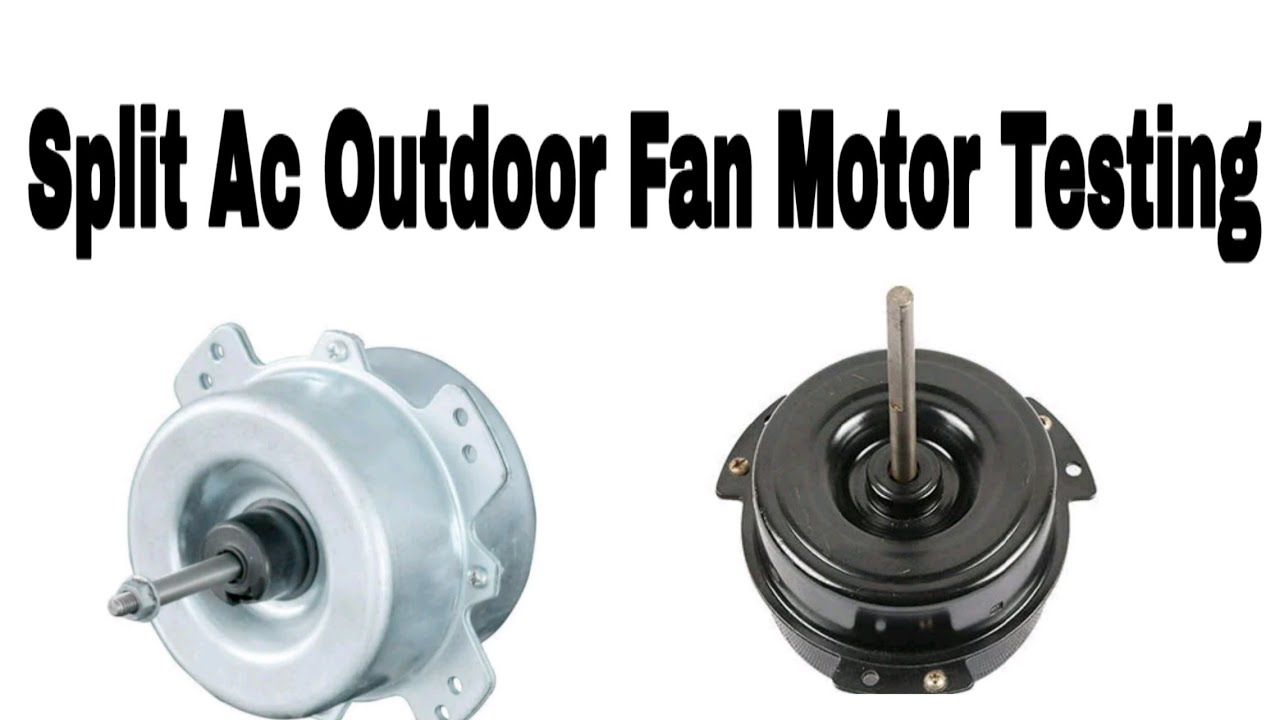Split Ac Condenser Fan Motor testing in Urdu/Hindi Muhammad Naeem - YouTube