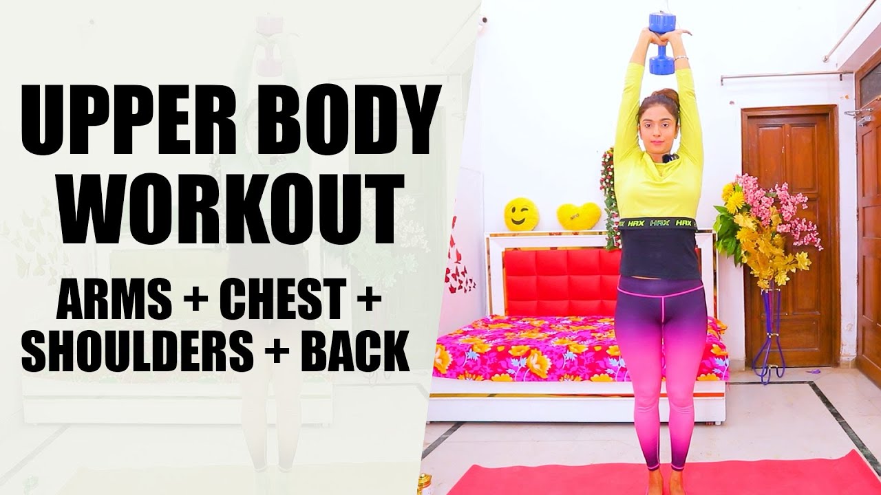 UPPER BODY WORKOUT: ARMS + CHEST + SHOULDERS + BACK - YouTube