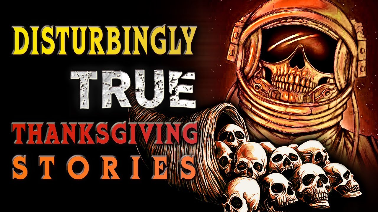 5 DISTURBINGLY True Thanksgiving Stories To Scare You This November ...