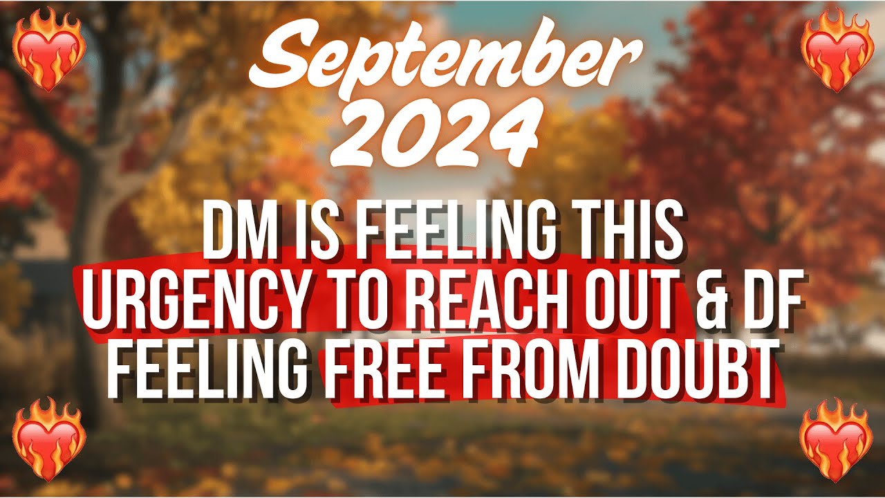 DM is FEELING this URGENCY to REACH OUT & DF FEELING FREE from DOUBT😍 ️ ...