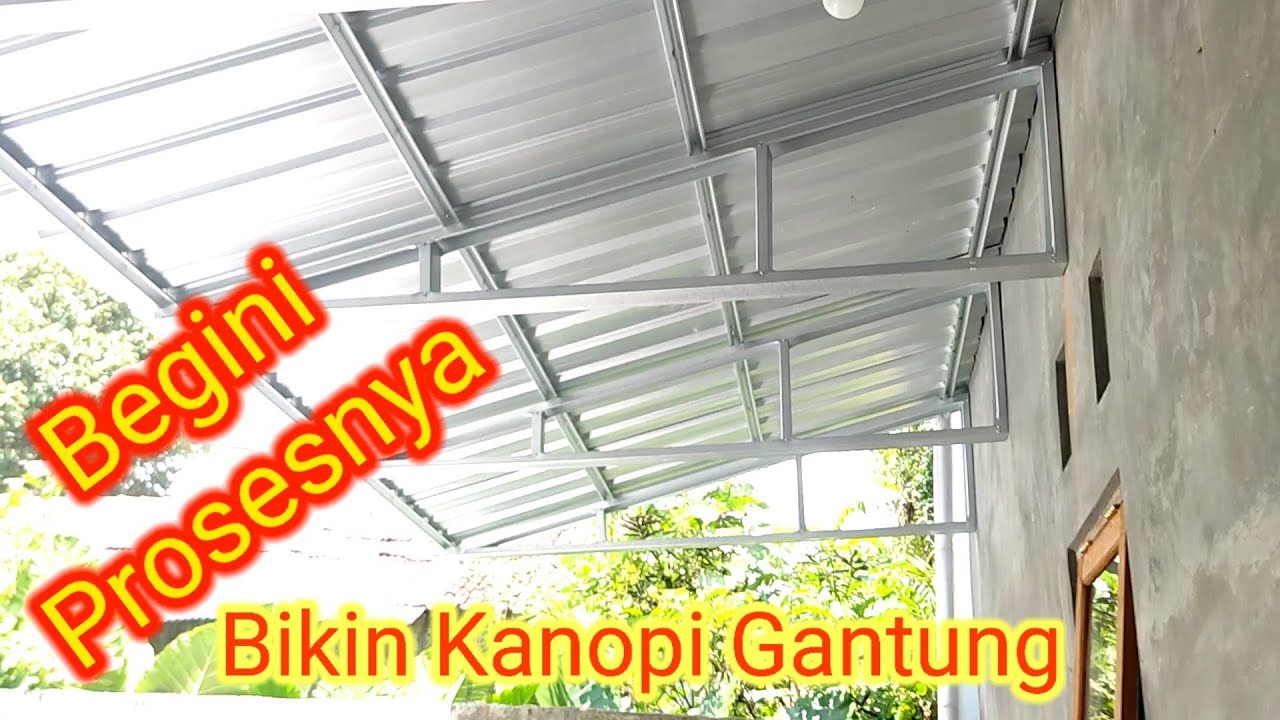 Bikin Kanopi Gantung Tanpa Tiang || Baja Ringan - YouTube