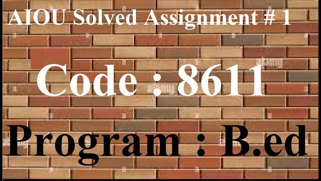 AIOU Code 8611 Solved Assignment No 1 Autumn 2023 | Baloch Academy ...