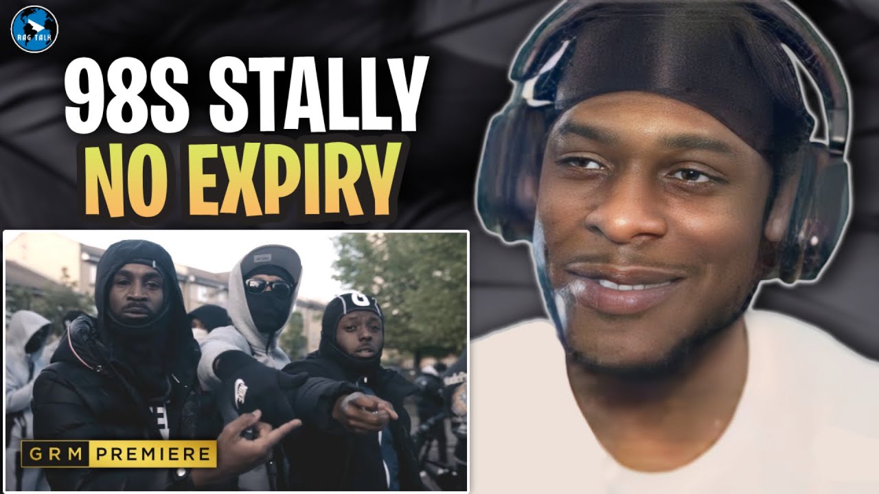 #98s Stally - No Expiry [Music Video] | #RAGTALKTV REACTION - YouTube