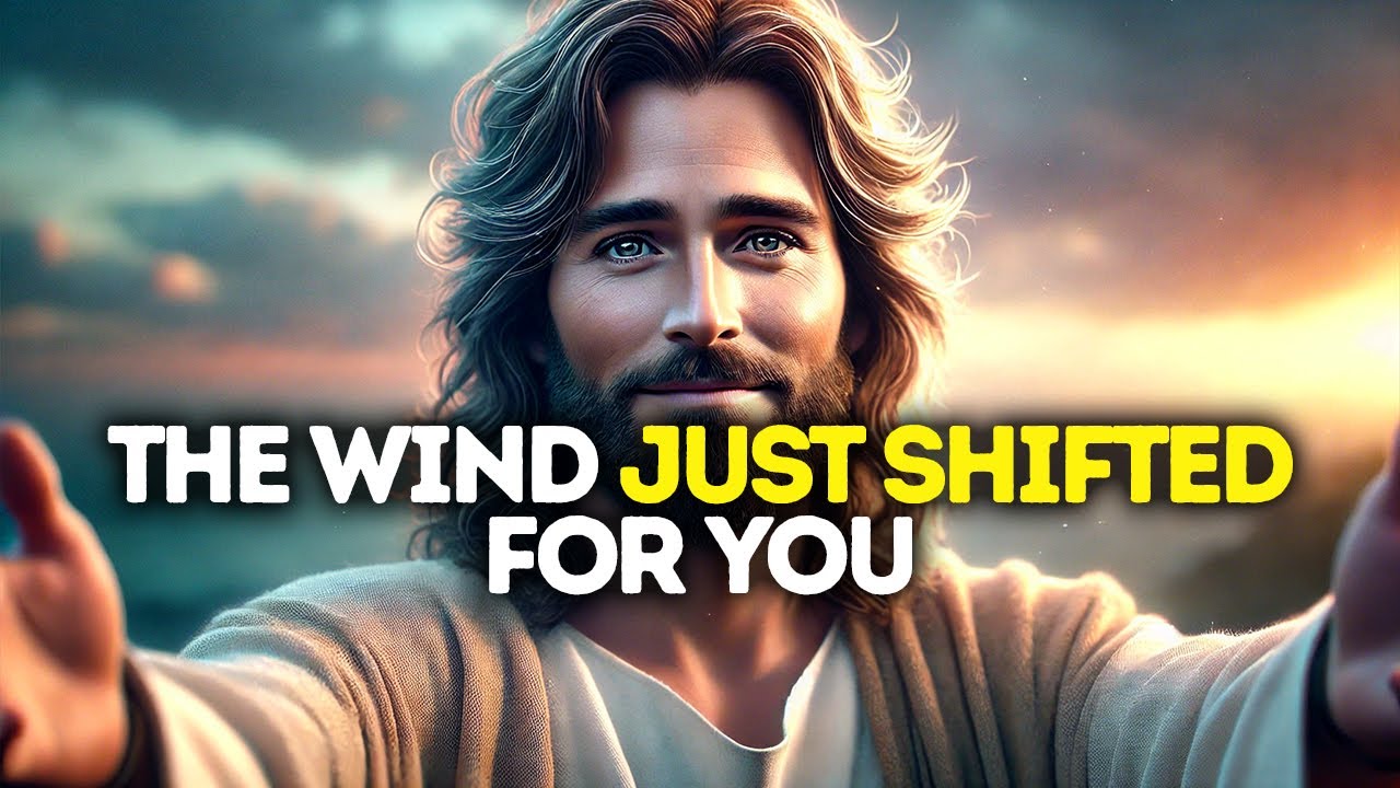 GOD SAYS: THE WIND JUST SHIFTED FOR YOU | God Message Today | Gods ...