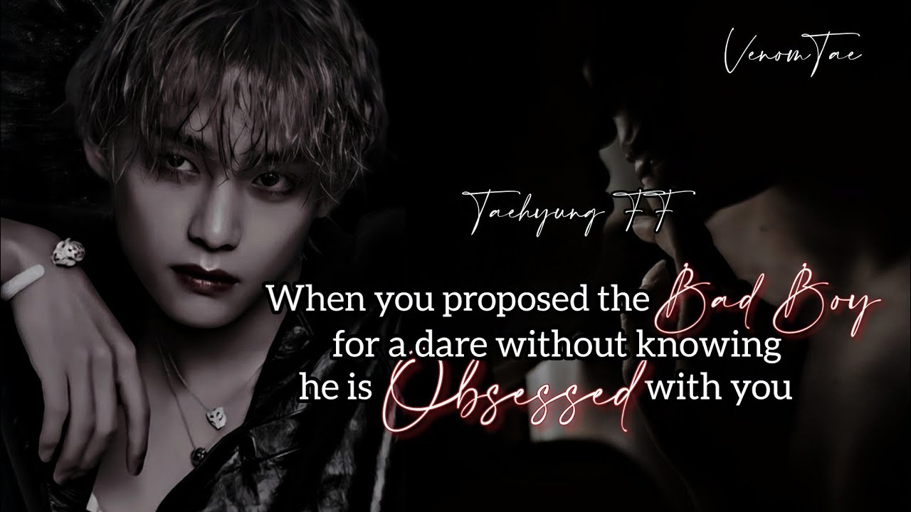𝐖𝐡𝐞𝐧 𝐲𝐨𝐮 𝐠𝐨𝐭 𝐝𝐚𝐫𝐞𝐝 𝐭𝐨 𝐩𝐫𝐨𝐩𝐨𝐬𝐞 𝐭𝐡𝐞 𝐎𝐛𝐬𝐞𝐬𝐬𝐢𝐯𝐞 𝐁𝐚𝐝𝐁𝐨𝐲 || 𝐓𝐚𝐞𝐡𝐲𝐮𝐧𝐠 𝐅𝐅 (𝟏/𝟑 ...