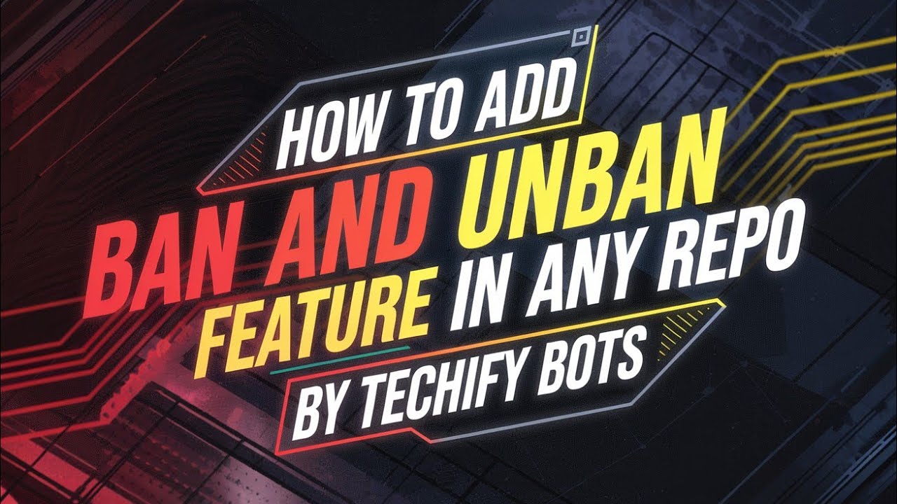 How to add Ban and Unban feature in any repo | Techify Bots - YouTube