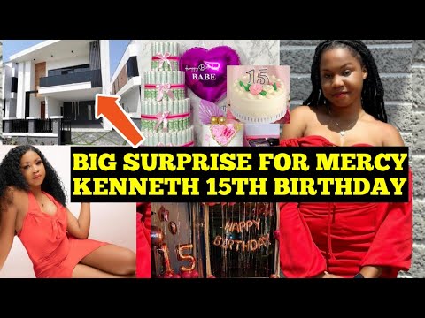 MERCY KENNETH CELEBRATES HER 15TH BIRTHDAY IN A GRAND STYLE| BIG ...