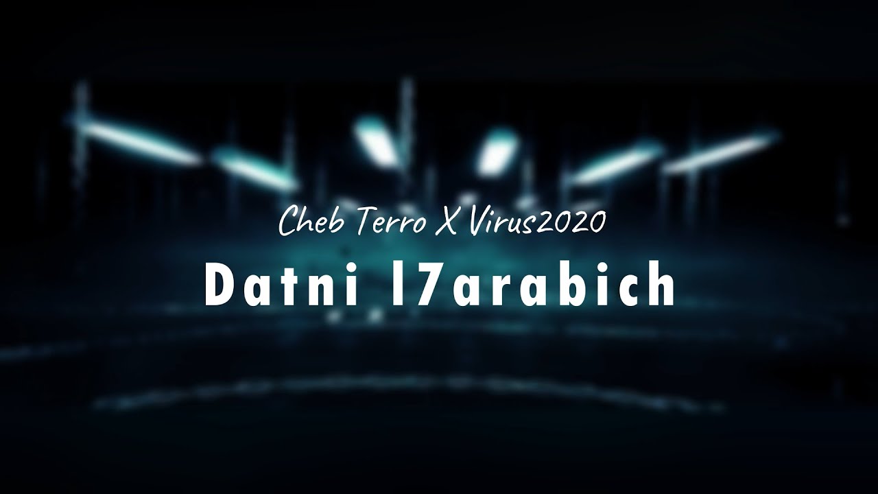 Cheb Terro X Virus2020 - Datni l7arabich [ lyric video ] - YouTube
