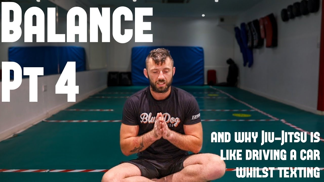 Balance Pt4 - And Why Jiu-Jitsu is Like Driving a Car Whilst Texting ...