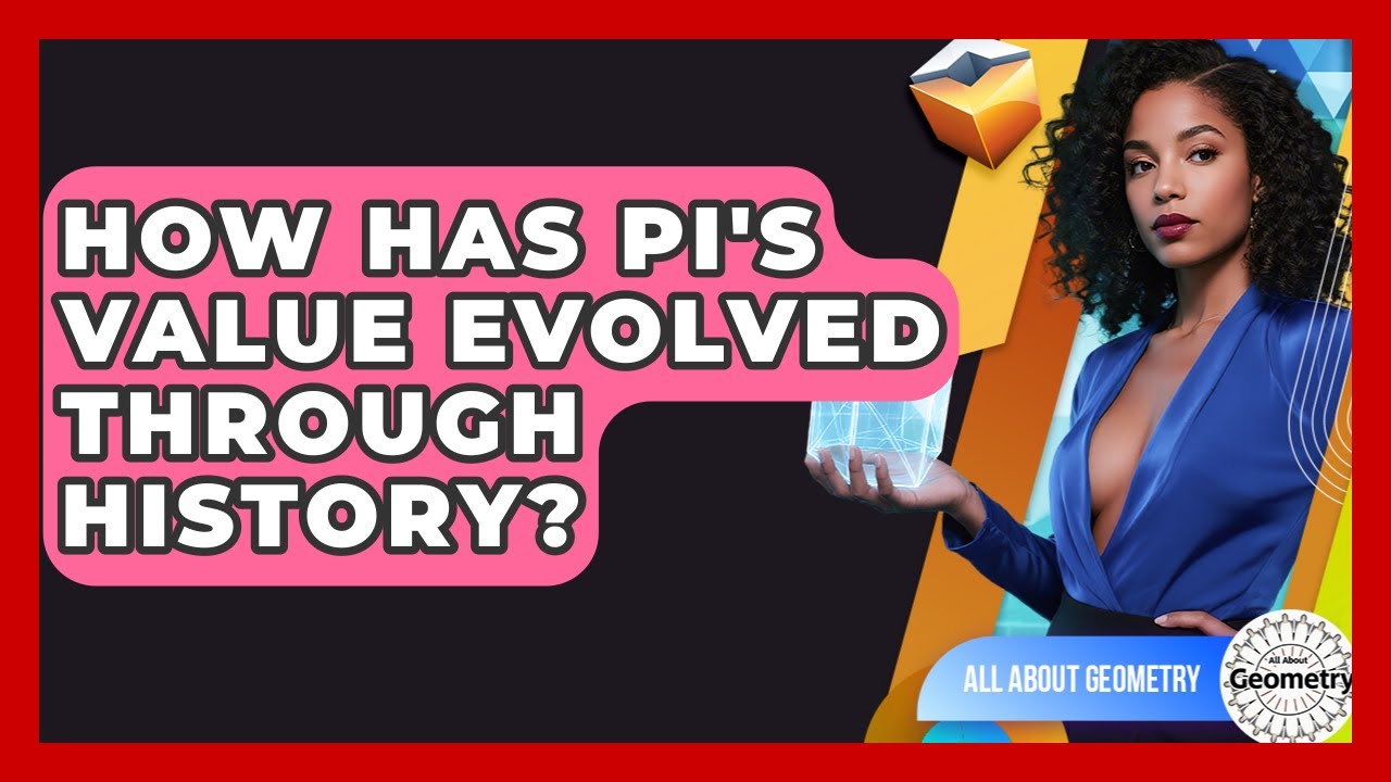 How Has Pi's Value Evolved Through History? - All About Geometry - YouTube